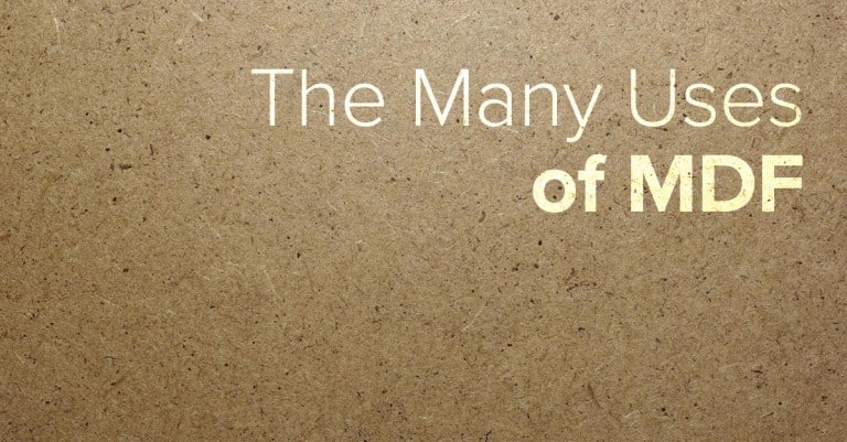 Exploring MDF: Types and Uses - Forest Plywood